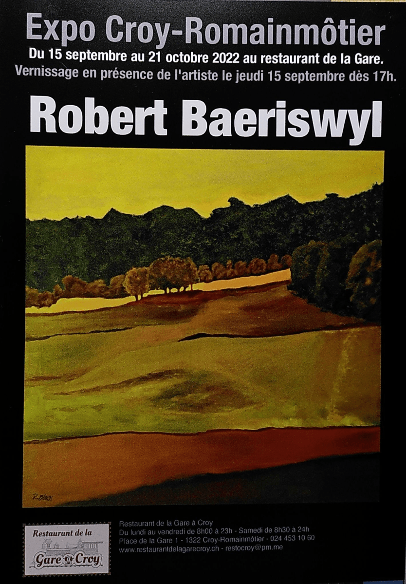 Actuel: Expo Croy-Romainmôtier 15.09 – 21.10.2022 | Robert Baeriswyl ...